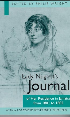 Lady Nugent's Journal of Her Residence in Jamaica from 1801 to 1805